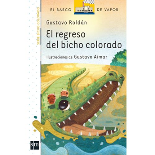 EL REGRESO DEL BICHO COLORADO - SERIE BLANCA - SBS Librerias