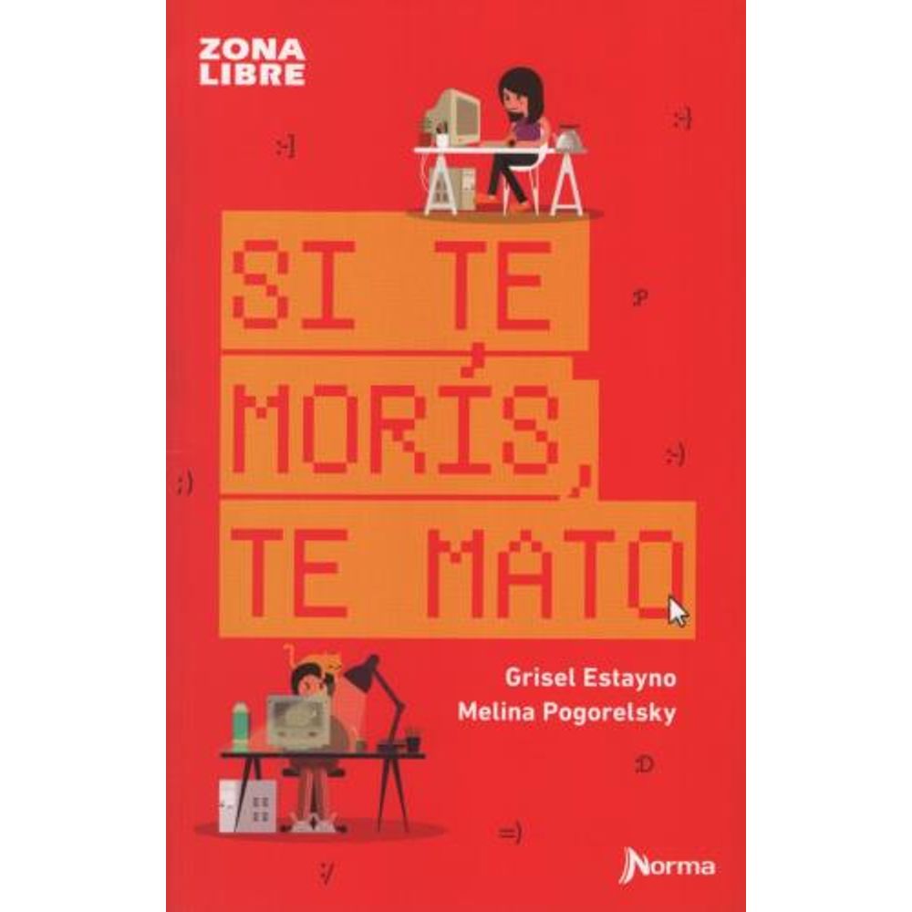 SI TE MORIS, TE MATO - ZONA LIBRE - SBS Librerias