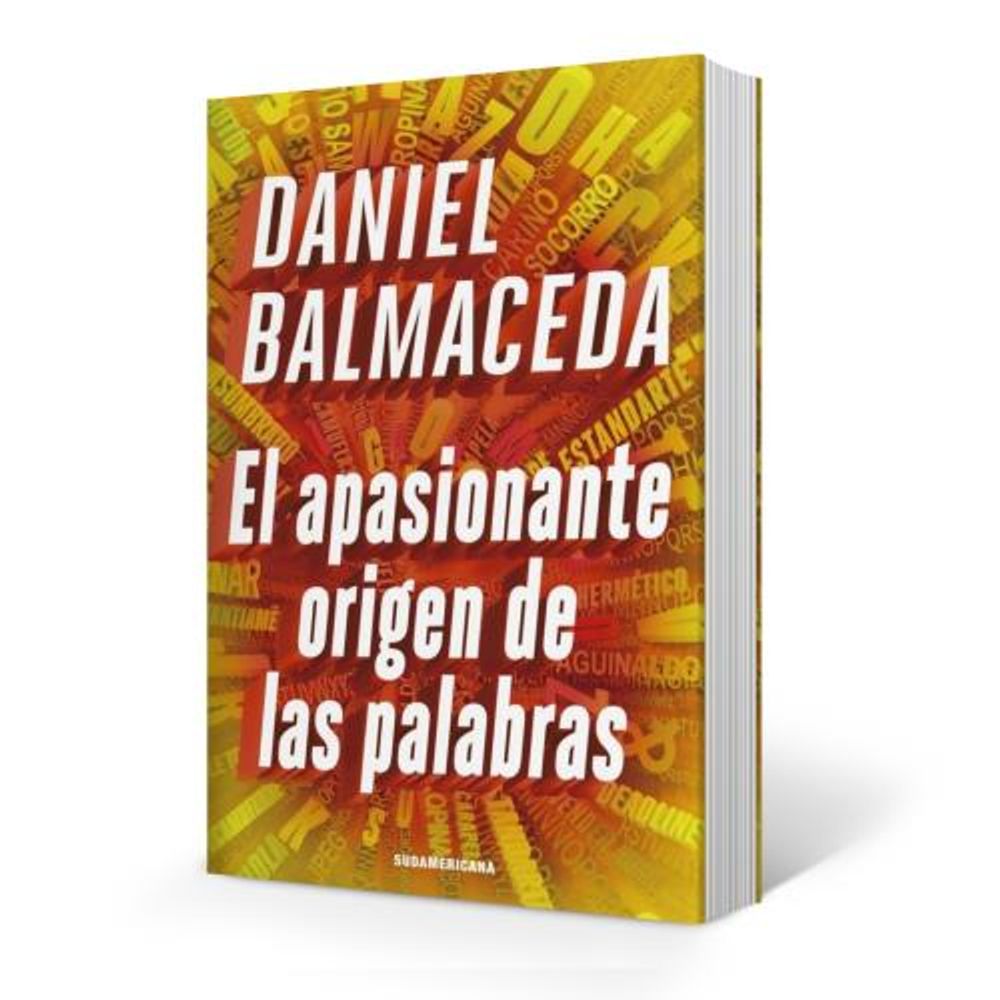 EL APASIONANTE ORIGEN DE LAS PALABRAS - DANIEL BALMACEDA - SBS Librerias
