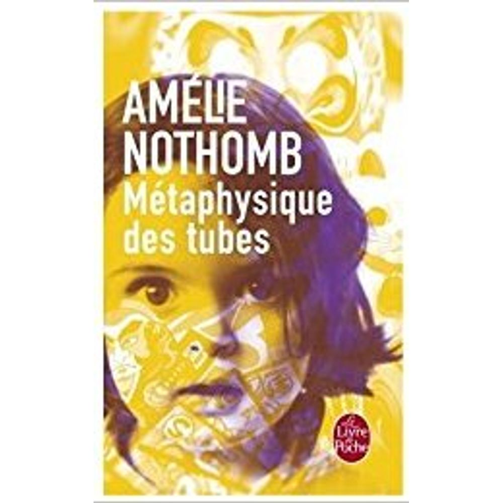 METAPHYSIQUE DES TUBES - AMELIE NOTHOMB - SBS Librerias
