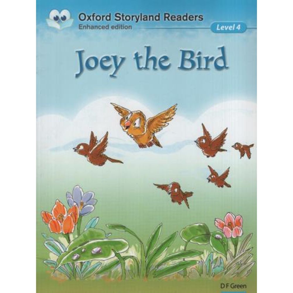 JOEY THE BIRD - OXFORD STORYLAND READERS - LEVEL 4 - SBS Librerias