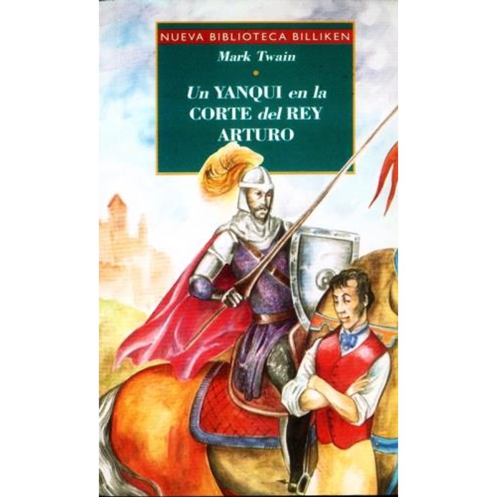 UN YANQUI EN LA CORTE DEL REY ARTURO - NUEVA BIBLIOTECA BILL - SBS ...