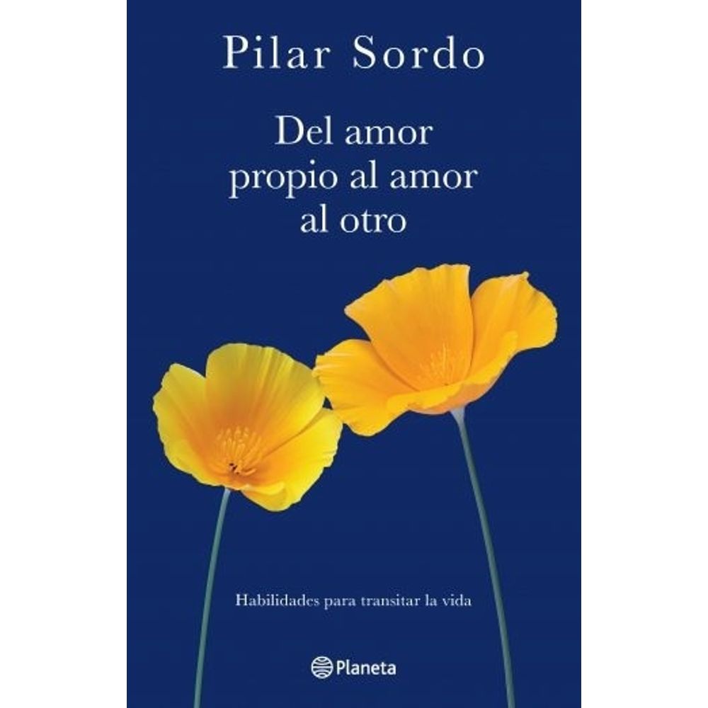 DEL AMOR PROPIO AL AMOR AL OTRO - PILAR SORDO - SBS Librerias