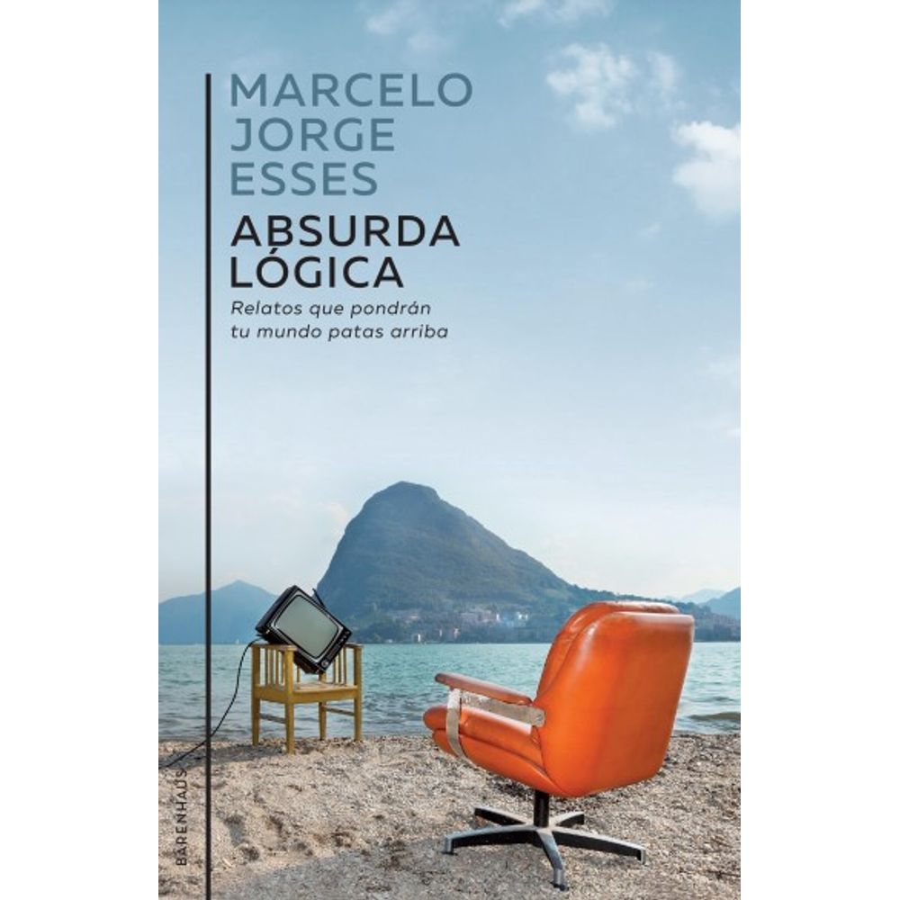 ABSURDA LOGICA - MARCELO ESSES - RELATOS QUE PONDRAN TU MUND - SBS ...