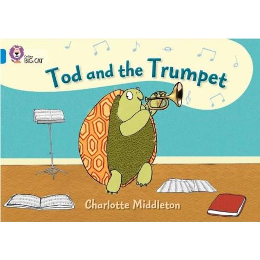 TOD AND THE TRUMPET - BIG CAT 4 / BLUE - SBS Librerias